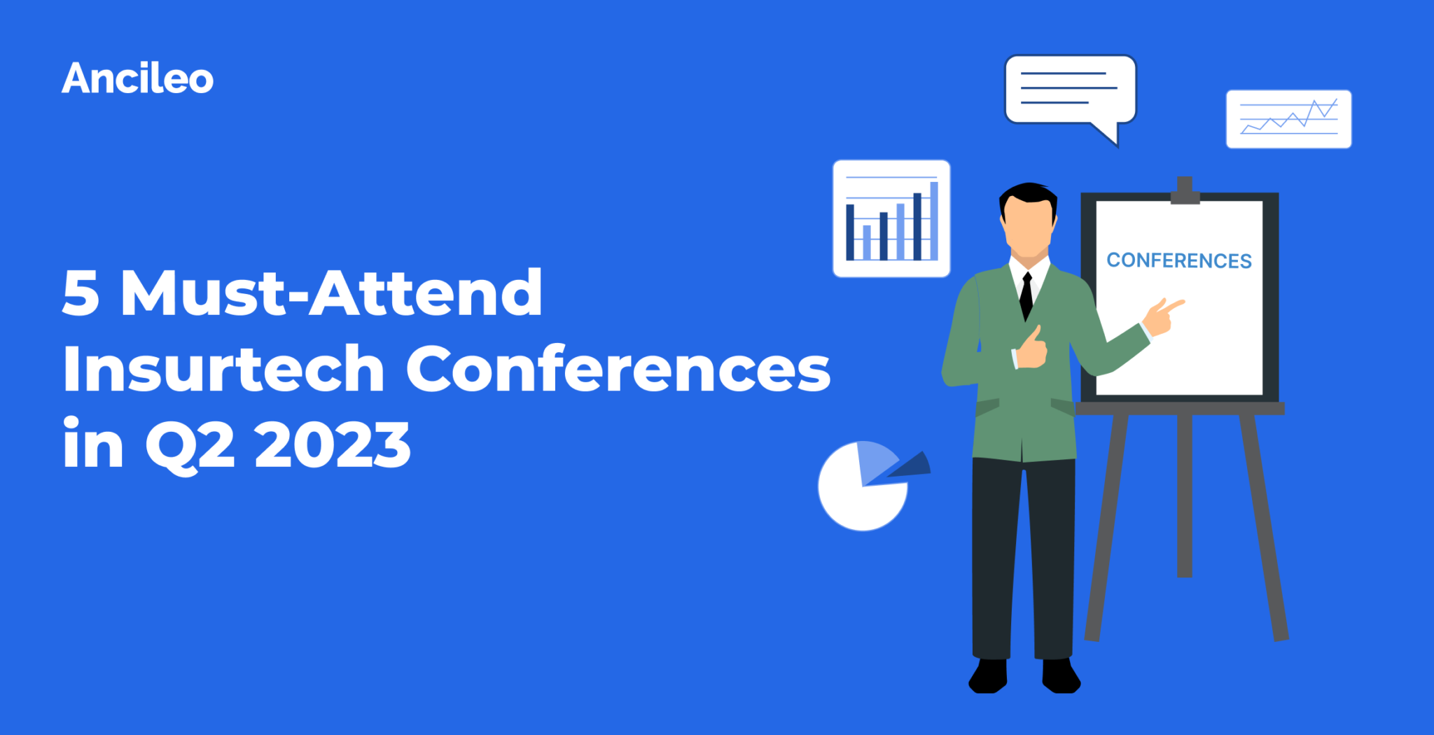 5 Must-Attend Insurtech Conferences in Q2 2023 - Ancileo