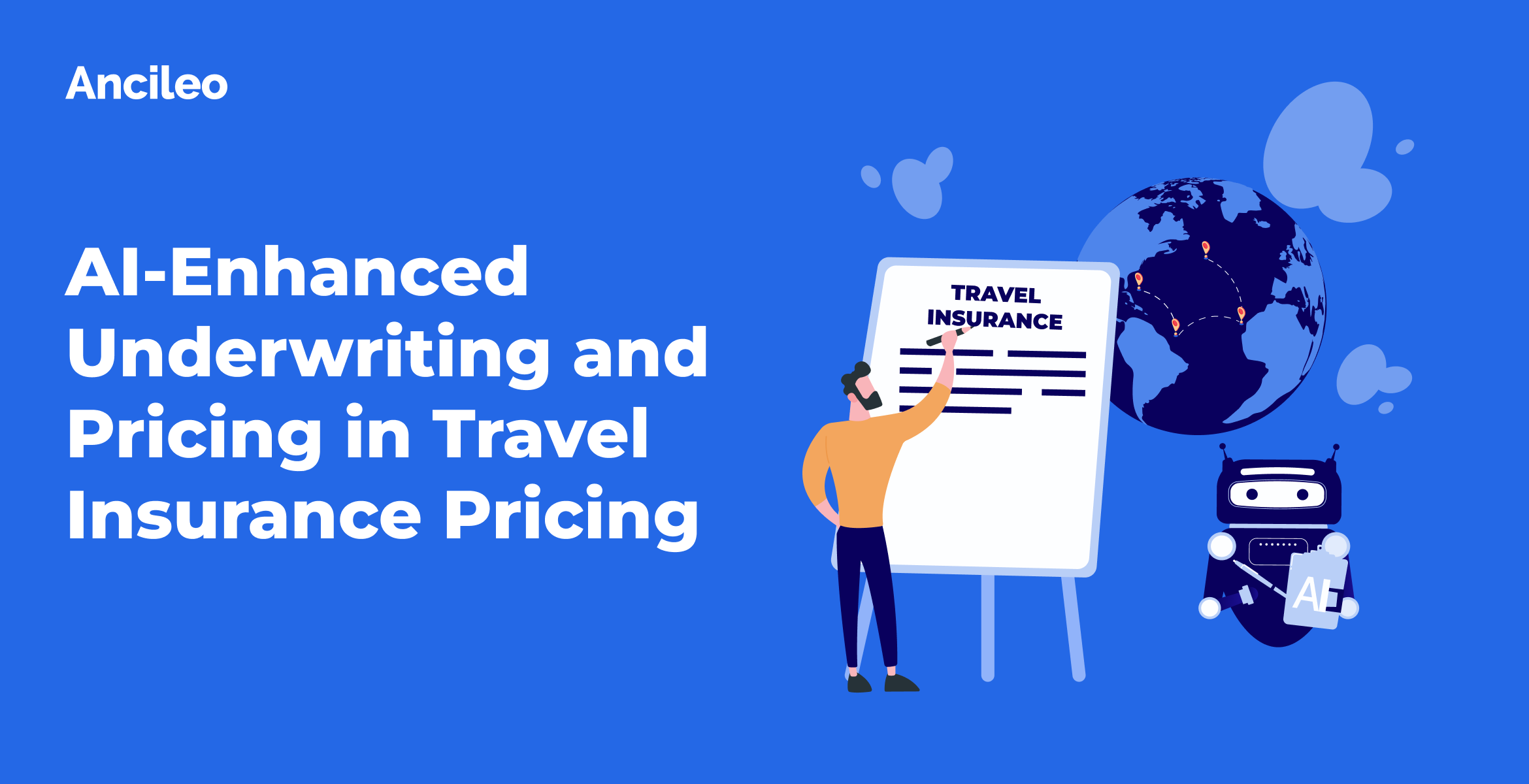 AI-Enhanced Underwriting and Pricing in Travel Insurance Pricing - Ancileo